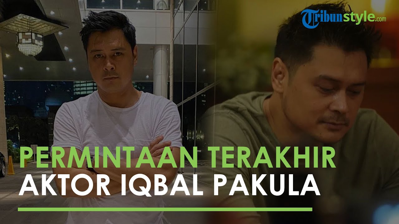 Iqbal Pakula Sempat Ungkap Pesan Terakhir Sebelum Meninggal Dunia, Sang ...