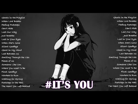 Songs to listen to when your sad 🥺 Saddest songs that will make you cry