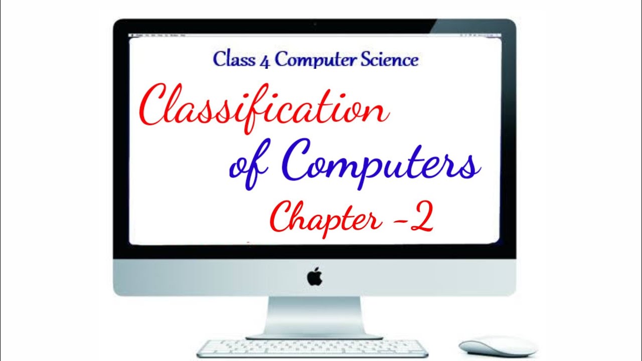 Computer class-4 ch-2 Classification of Computers part-1