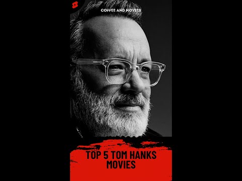 Top 5 movies of Tom Hanks everyone should watch