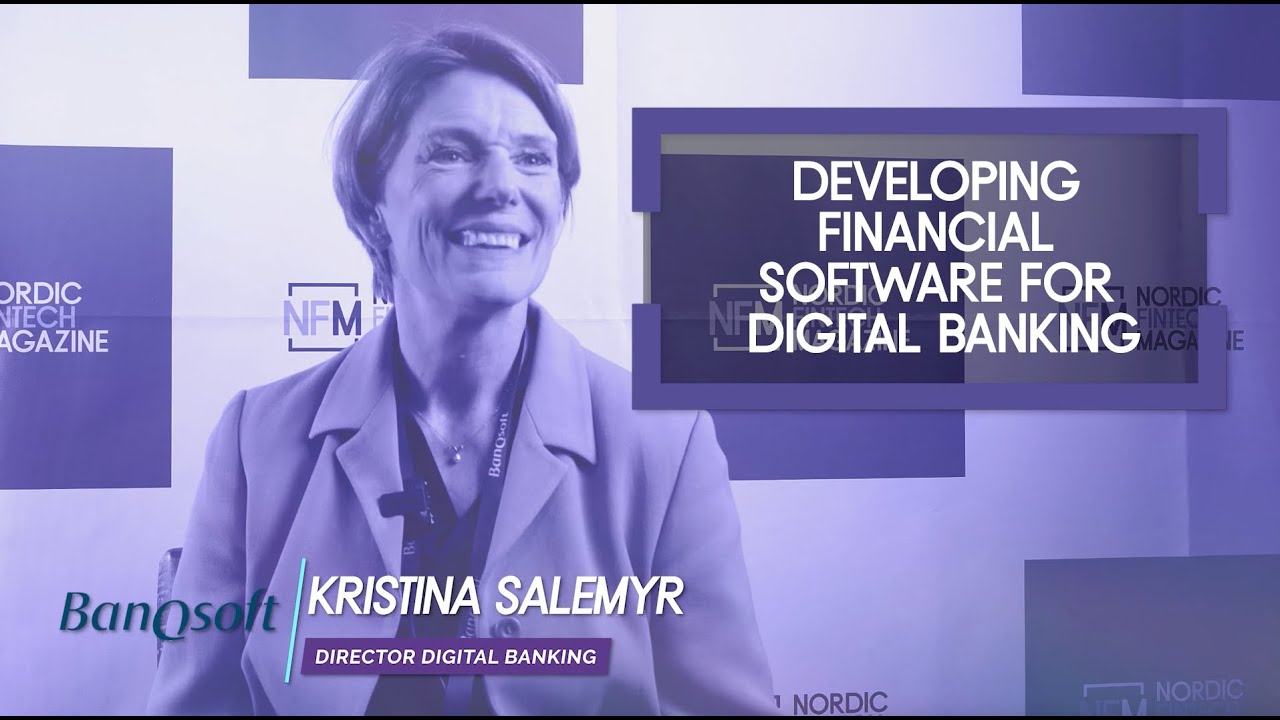 Developing Financial Software for Digital Banking Kristina Salemyr Director Digital Banking Banqsoft