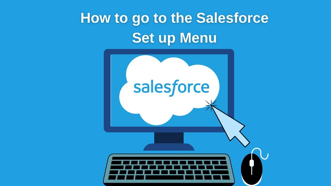 How to go to Salesforce Set up Menu