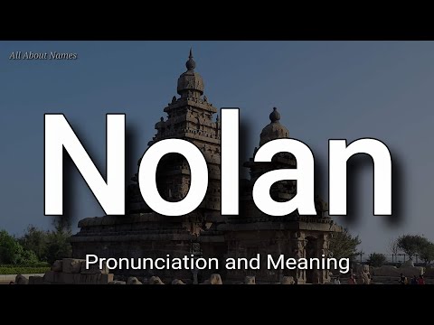 Nolan - Pronunciation and Meaning