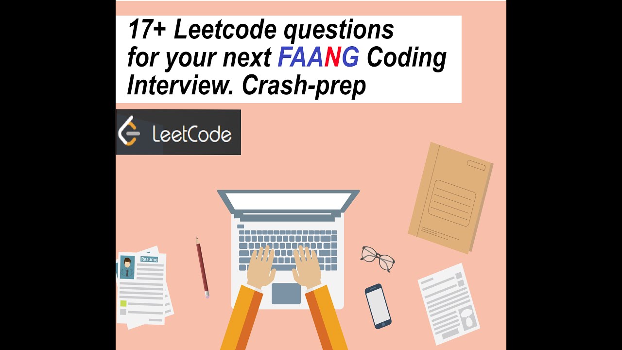 18 Leetcode questions for your next FAANG Coding Interview. Crash-prep