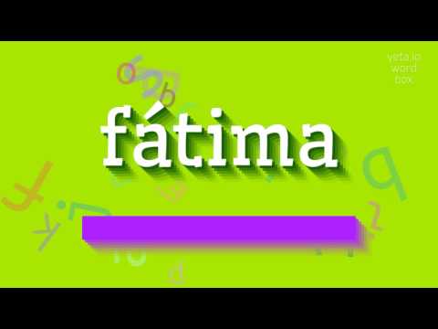 How to say "fátima"! (High Quality Voices)
