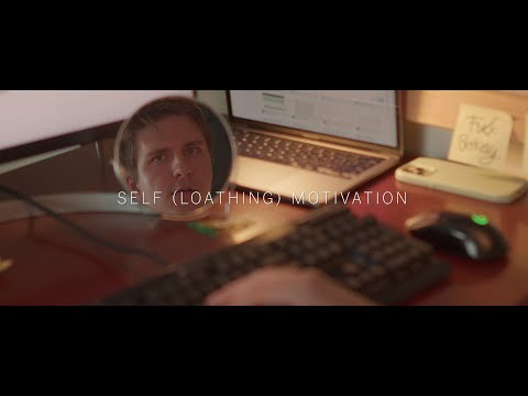 Self (Loathing) Motivation - A Short Film
