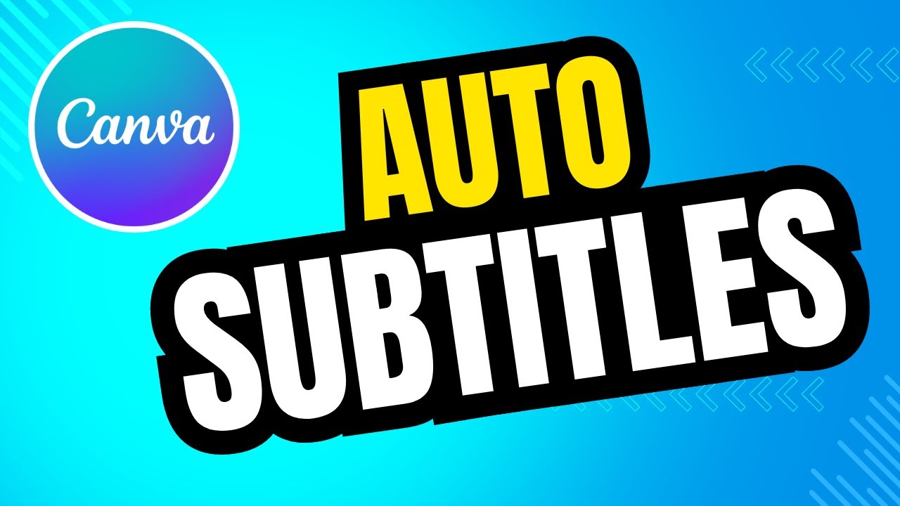 Canva Auto Subtitles Tutorial: Generate Captions with AI