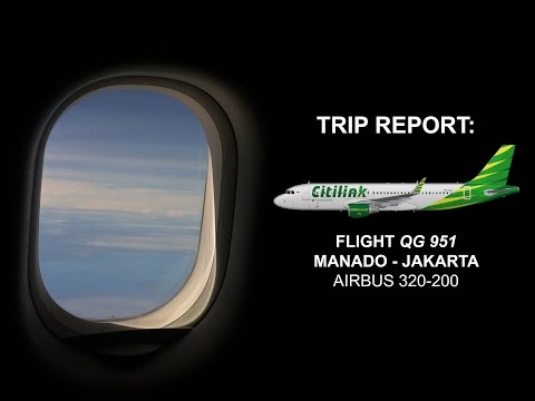 TRIP REPORT: CITILINK Air, MANADO - JAKARTA (AIRBUS 320-200)