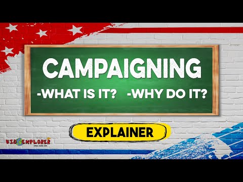CAMPAIGNING - What is it, and why do it? - We EXPLAIN