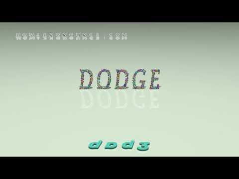 dodge - pronunciation + Examples in sentences and phrases