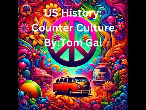 US History: Counter Culture 1950's-1970
