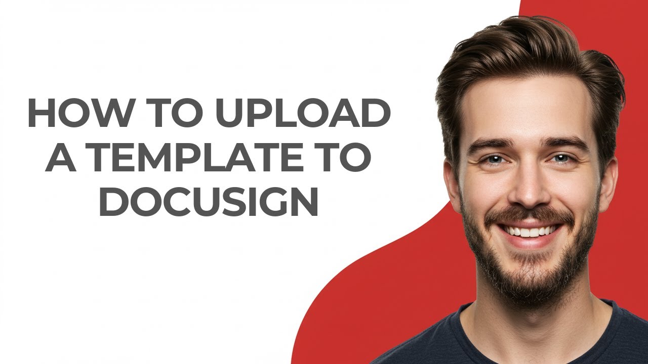 How to Upload a Template to Docusign - GUIDE!