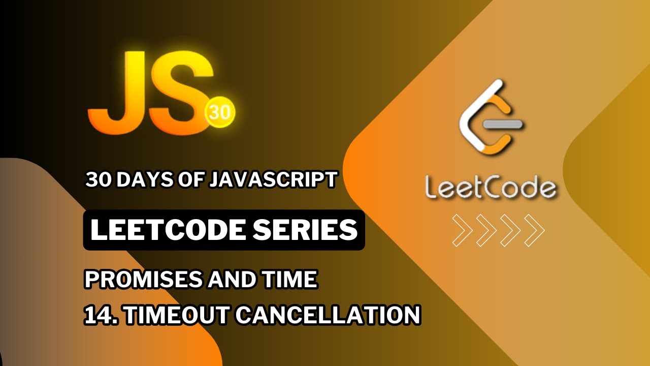 LeetCode 30 Days of JavaScript: Timeout Cancellation