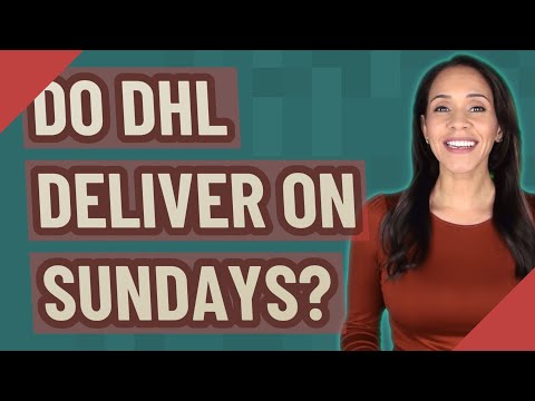 Do DHL deliver on Sundays?