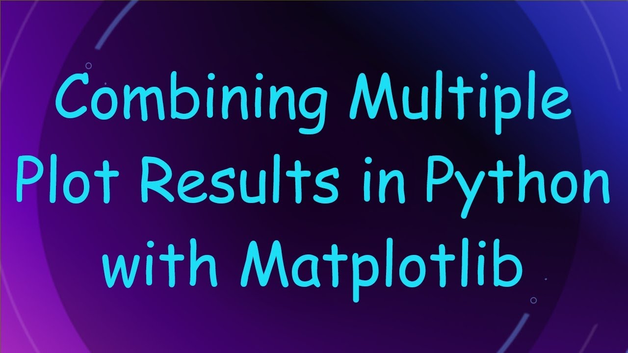 Combining Multiple Plot Results in Python with Matplotlib