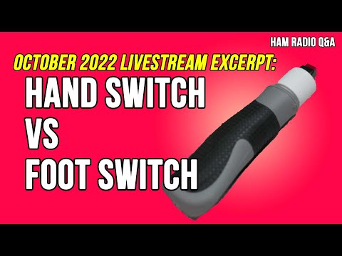 Ask Michael, KB9VBR: Why a hand switch instead of a foot switch in the field #hamradioqa