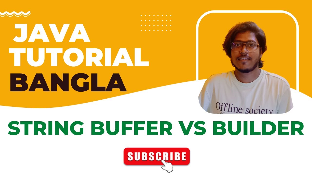 Java Bangla Tutorials 29 | String Buffer & String Builder |String vs String Buffer vs String Builder
