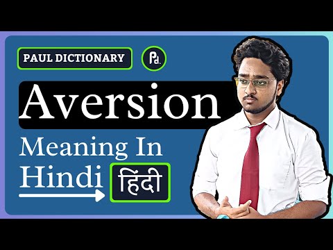 Meaning of Aversion in Hindi | examples Of Aversion | Aversion ka kya matlab ha?