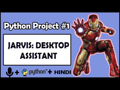 Project 1: Iron Man Jarvis AI Desktop Voice Assistant | Python Tutorials For Absolute Beginners #120