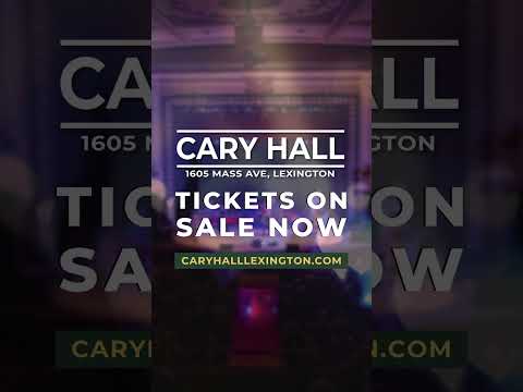 Cary Memorial Hall - Lexington, MA - Tickets On Sale Now