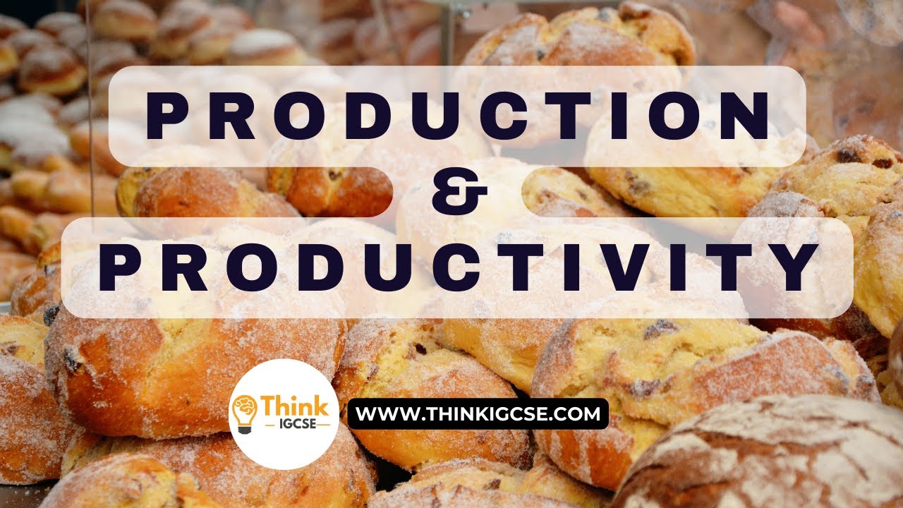 Production & Productivity | ThinkIGCSE.com