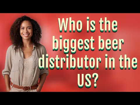 Who is the biggest beer distributor in the US?