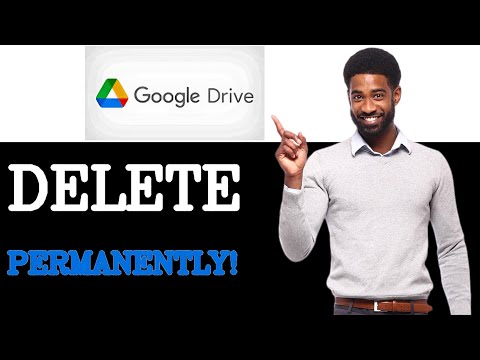 Delete Google Drive Files Permanently Tutorial (2025)
