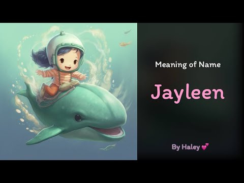 Meaning of girl name: Jayleen - Name History, Origin and Popularity
