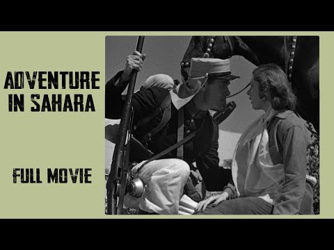 Adventure in Sahara | 1938 | Paul Kelly, C. Henry Gordon, Lorna Gray | Full Movies