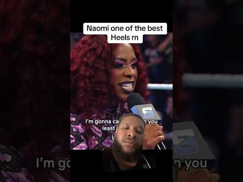 NAOMI ONE OF THE BEST HEELS RN #naomi #wwe #heels #smackdown #wrestling #bloodline #foryou