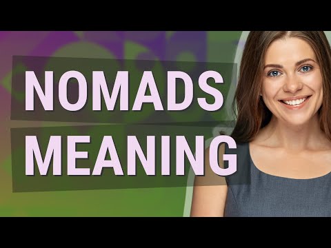 Nomads | meaning of Nomads