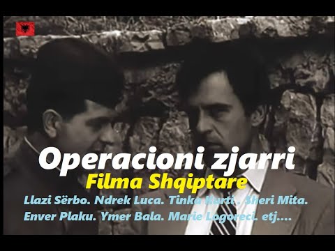 Operacioni zjarri / Filma Shqiptare ( HD )