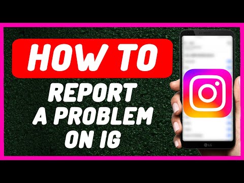 Report a Problem On Instagram