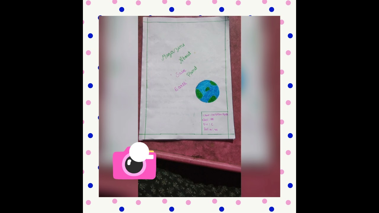 *Save planet earth 🌍 magazine for class 7th*