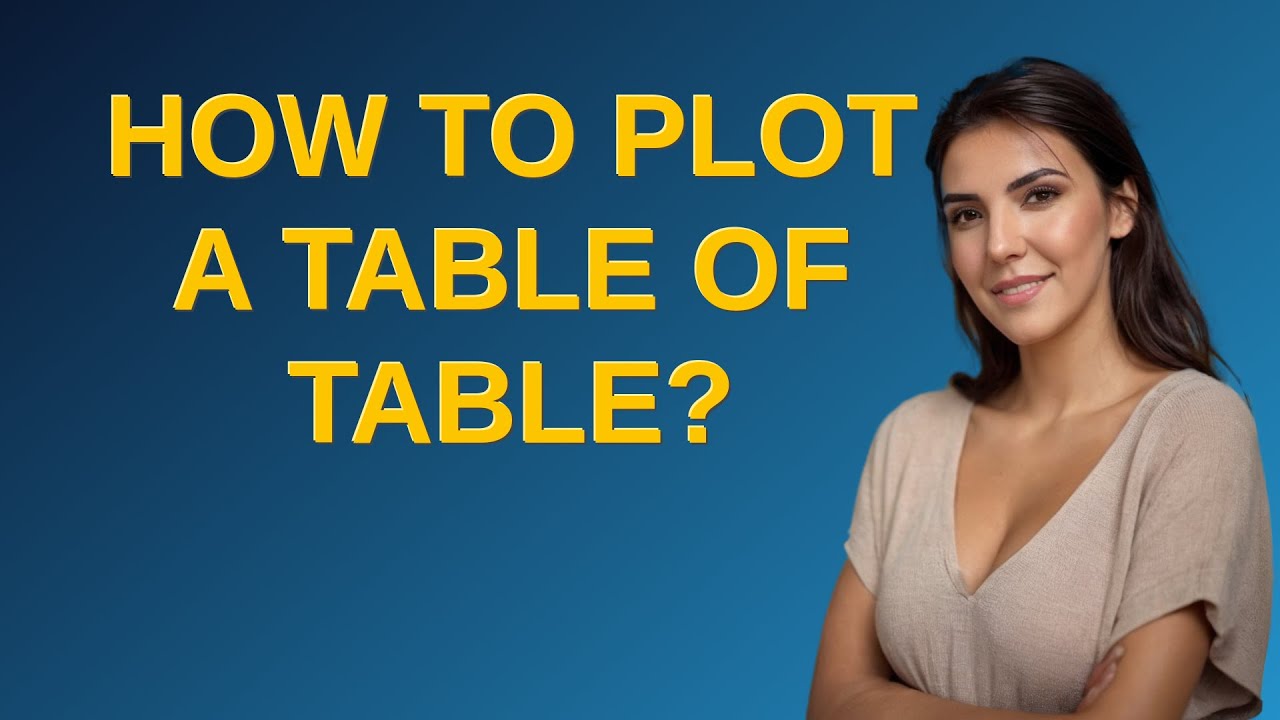 Mathematica: How to plot a table of table?