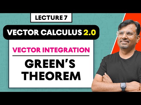 Vector Integration - Green's Theorem - Vector Calculus 2.O by GP Sir ...