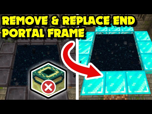 How to remove end portal frames in Minecraft