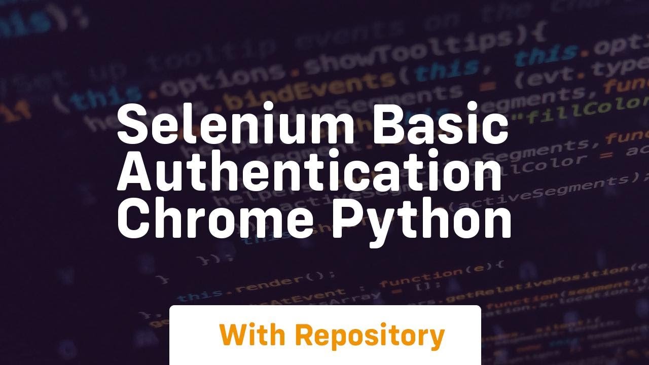 selenium basic authentication chrome python
