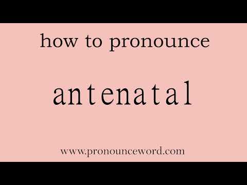 antenatal: How to pronounce antenatal in english (correct!).Start with A. Learn from me.