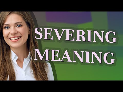Severing | meaning of Severing