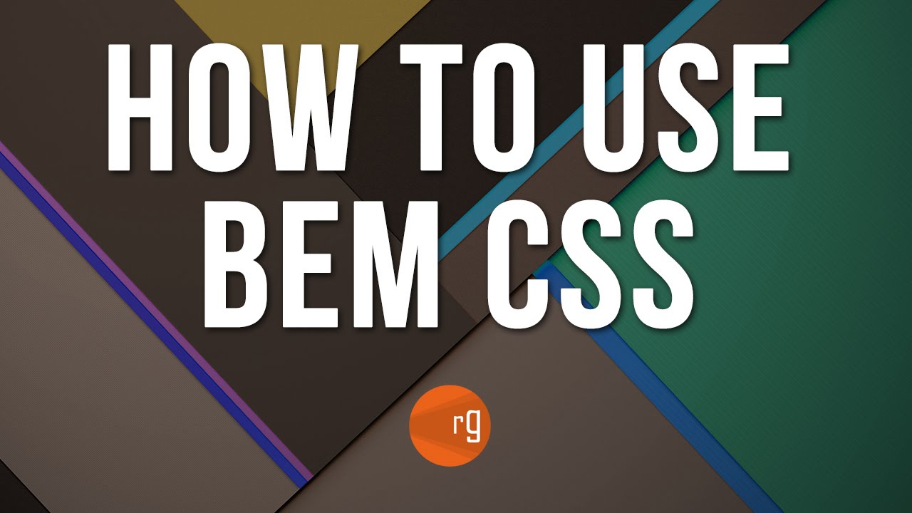 BEM CSS How to apply BEM to your classes (CSS Tutorial 2/2)