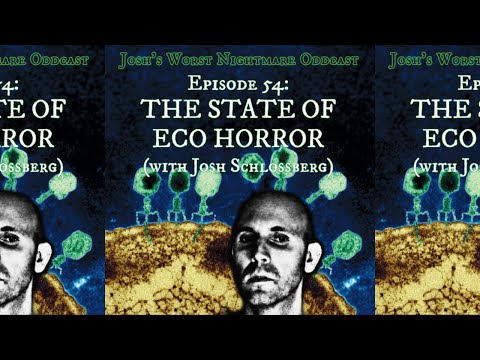 JWN #54: The State of Eco Horror (with Josh Schlossberg) | Josh's Worst ...