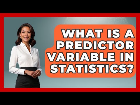 What Is A Predictor Variable In Statistics? - The Friendly Statistician