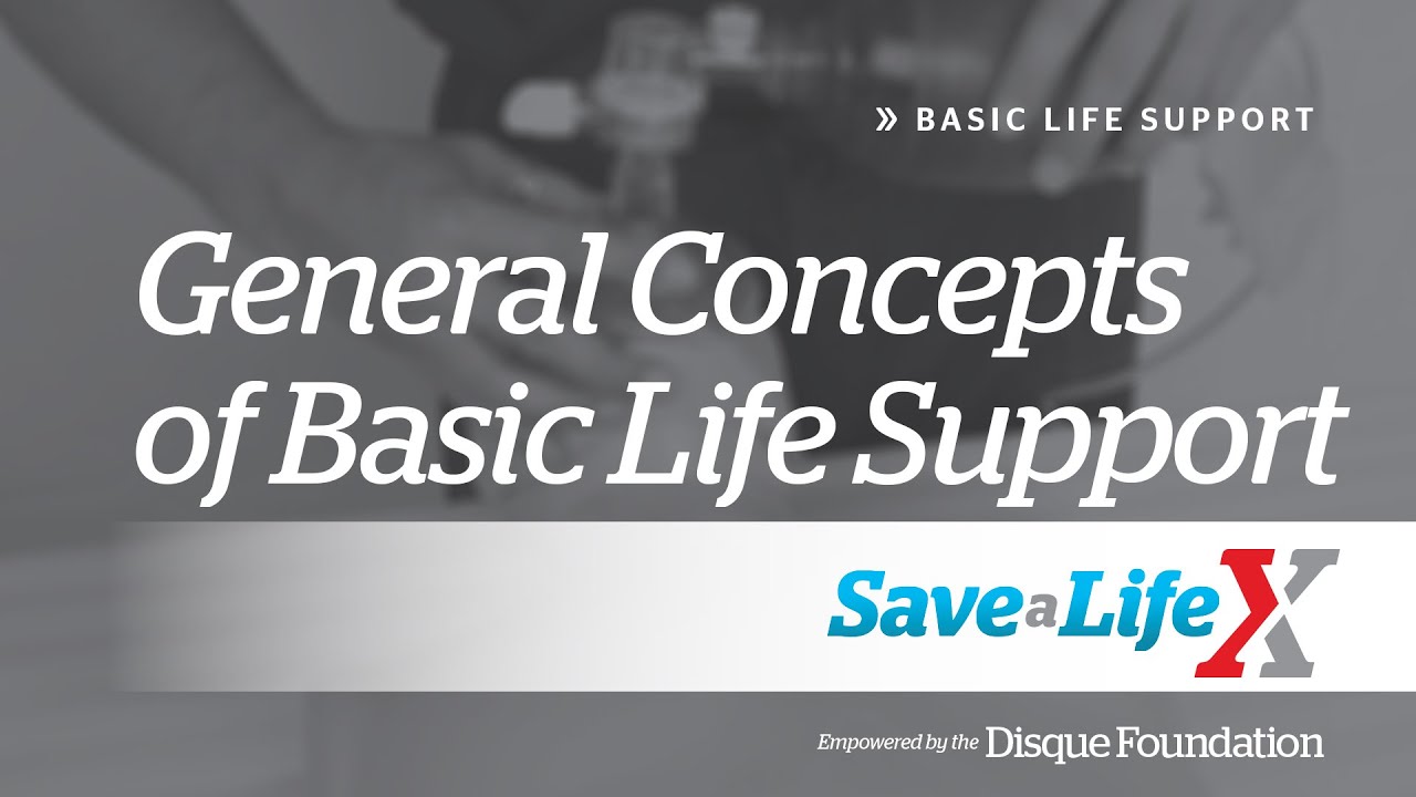 1. SaveALifeX: BLS - General Concepts of Basic Life Support