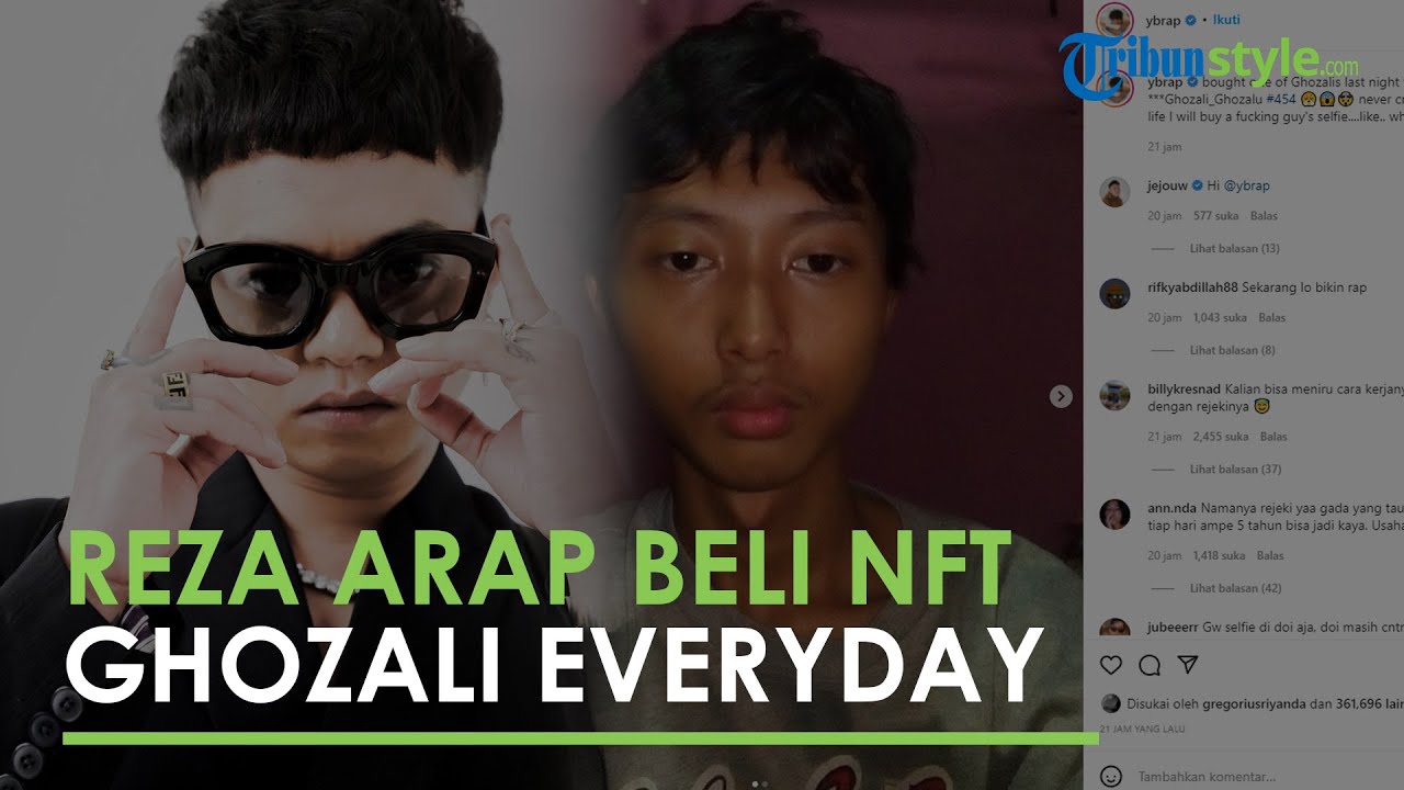 Ikuti Tren, Reza Arap Beli NFT Foto Selfie Ghozali Everyday dengan ...