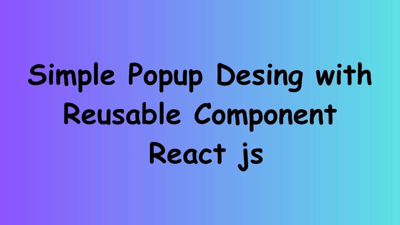 Building a Simple Popup Component in React || Reusable Modal Component in React.js