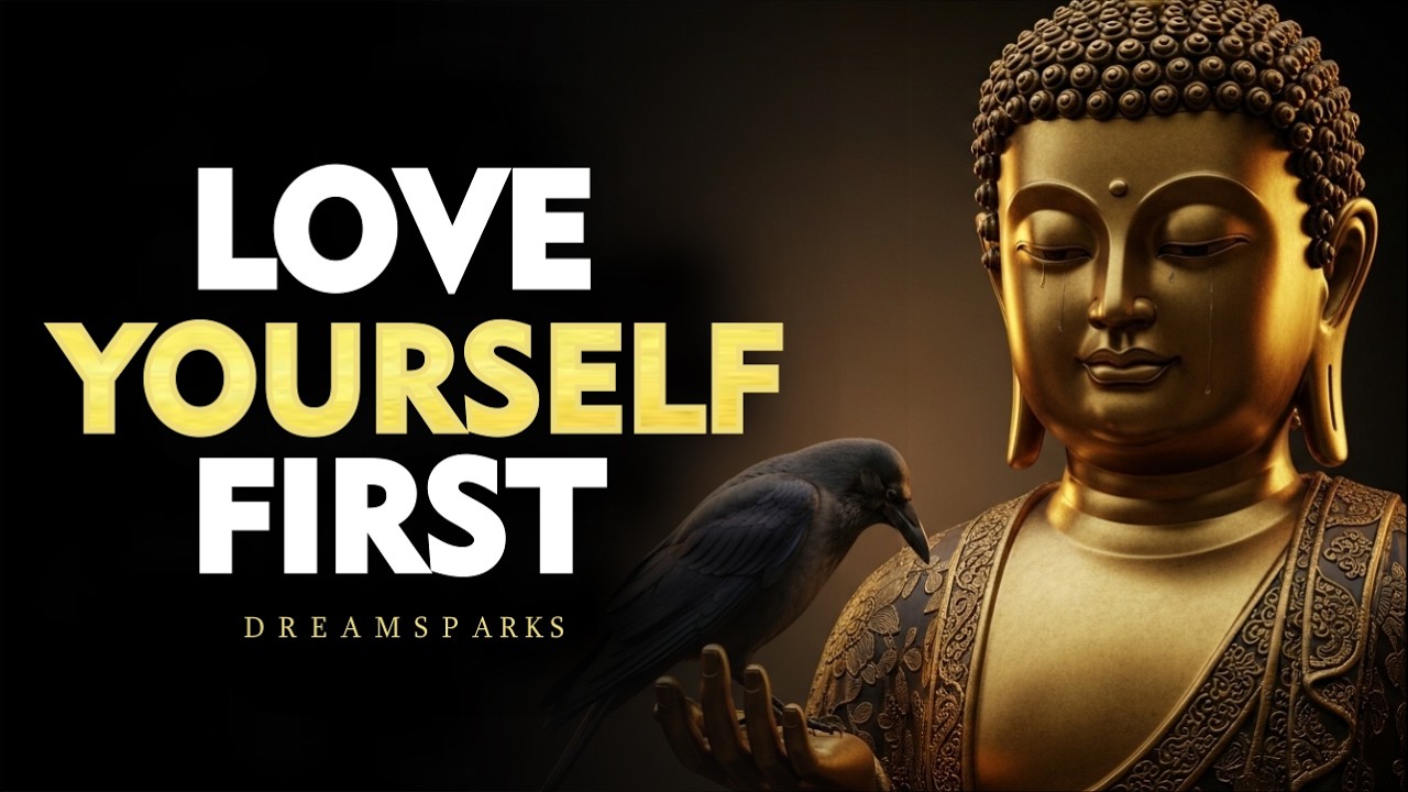 Love Yourself First and Watch How Life Changes | Buddhism