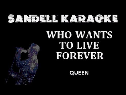 Queen - Who Wants To Live Forever [Karaoke]