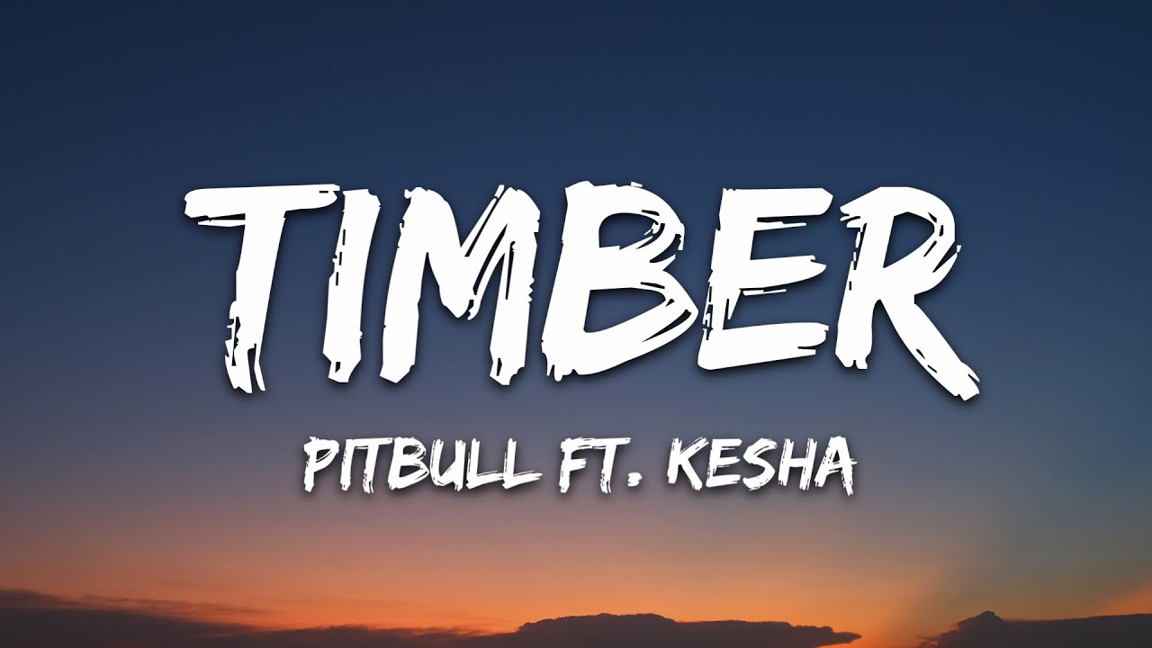 Pitbull - Timber (Lyrics) ft. Ke$ha