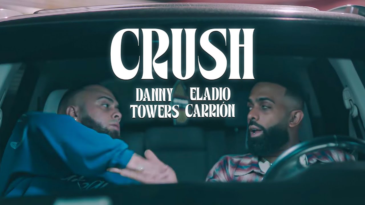 Danny Towers Ft. Eladio Carrión - Crush